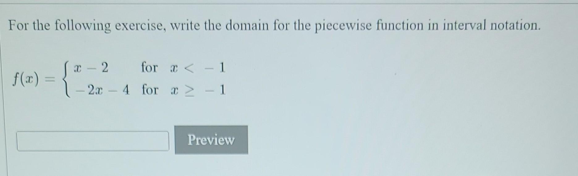 Solved For the following exercise, write the domain for the | Chegg.com