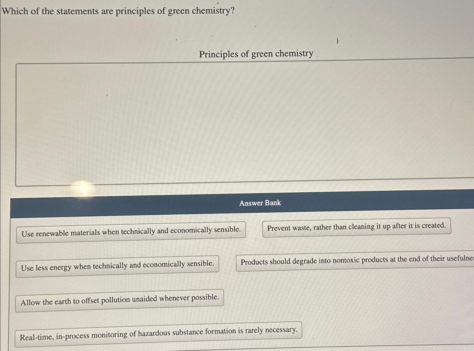 Solved Which of the statements are principles of green | Chegg.com