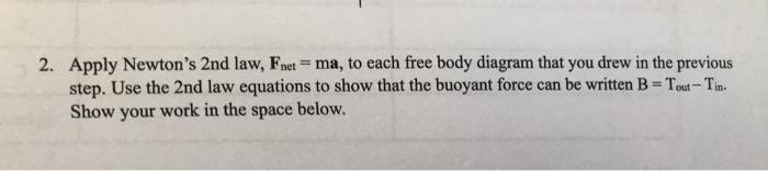 2. Apply Newton's 2nd law, Fnet = ma, to each free | Chegg.com