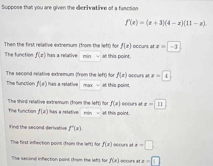 Solved Suppose that you are given the derivative of a | Chegg.com