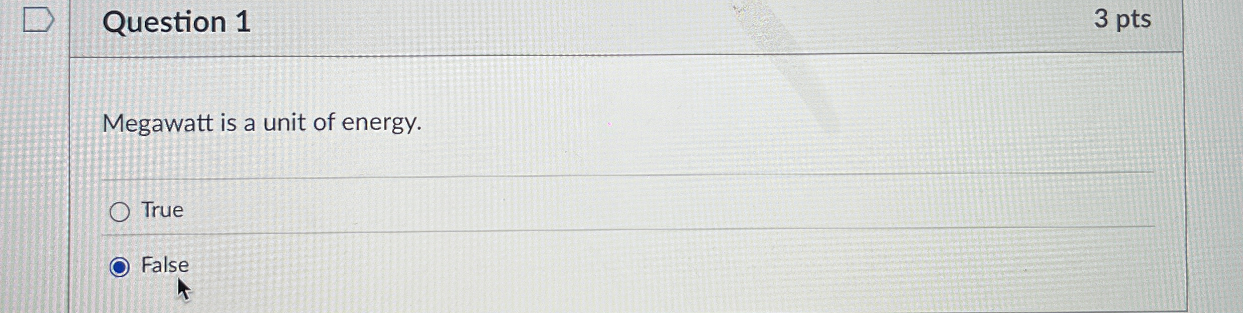 Solved Question 1Megawatt is a unit of energy.TrueFalse | Chegg.com
