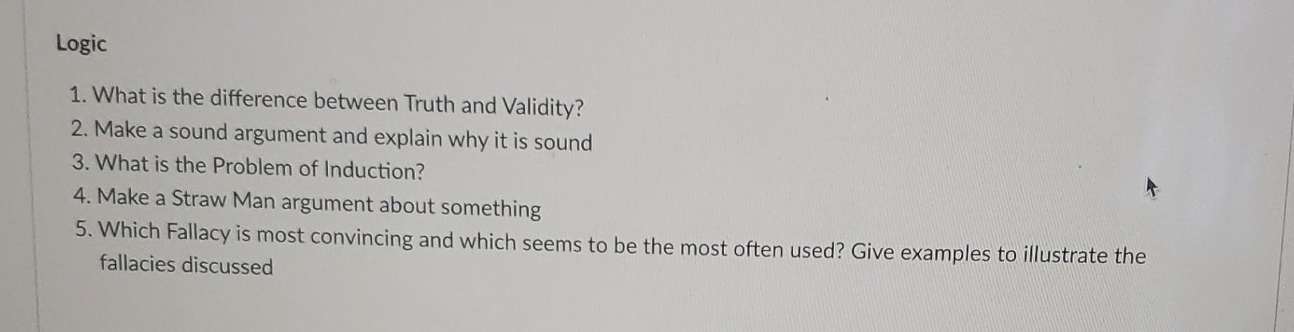 1. What is the difference between Truth and Validity? | Chegg.com