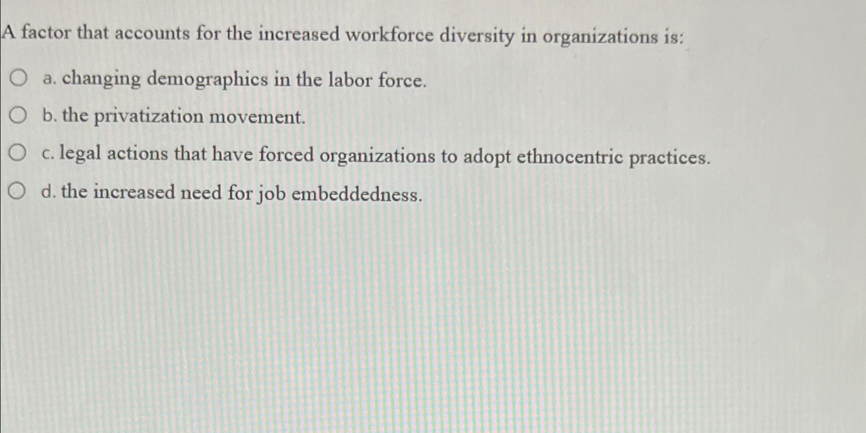 Solved A factor that accounts for the increased workforce | Chegg.com