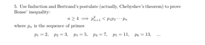 Solved 5. Use Induction and Bertrand's postulate (actually, | Chegg.com