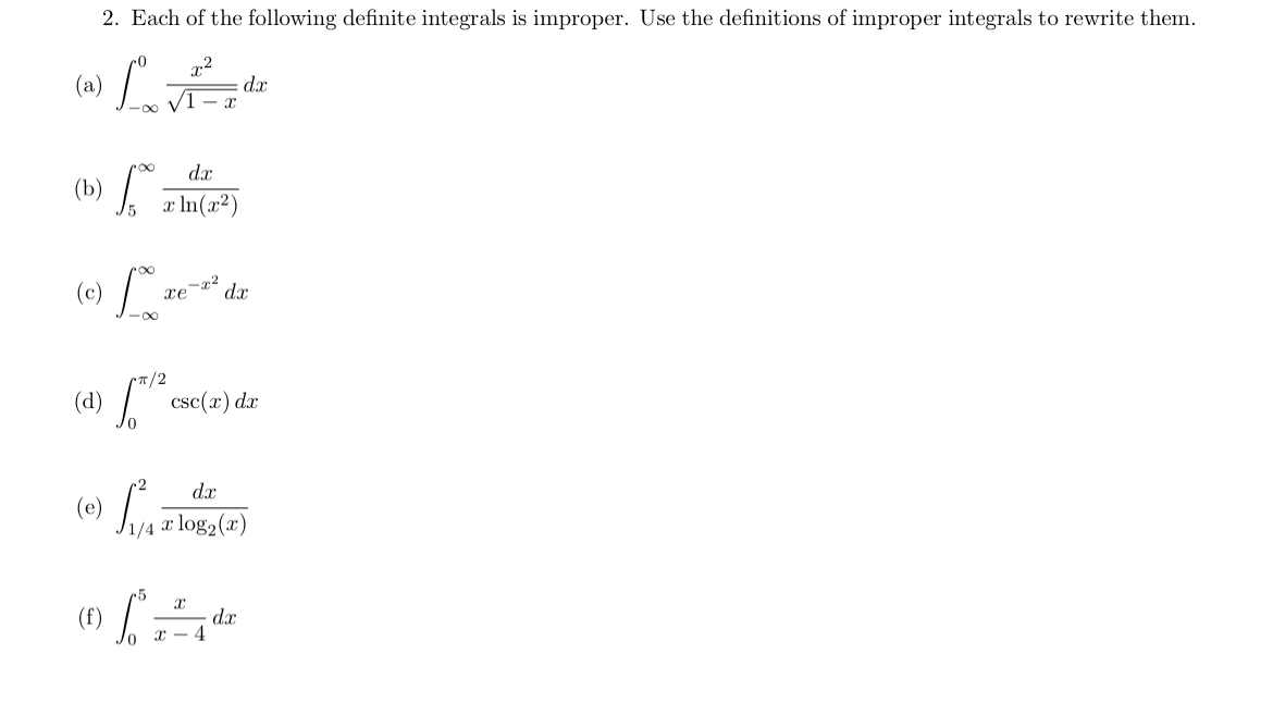 Solved Each of the following definite integrals is improper. | Chegg.com