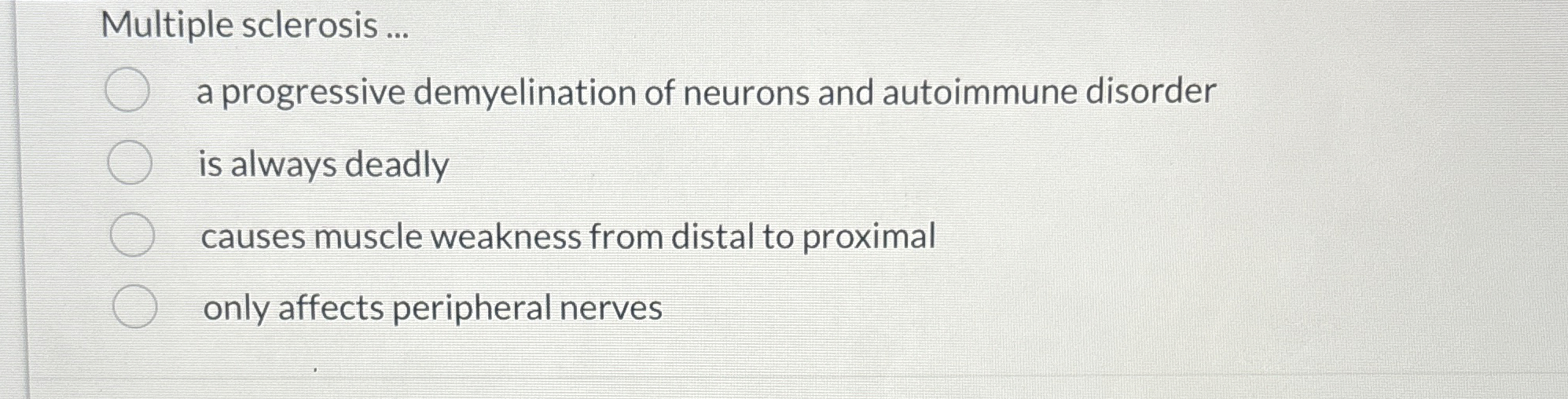 Solved Multiple sclerosis ...a progressive demyelination of | Chegg.com