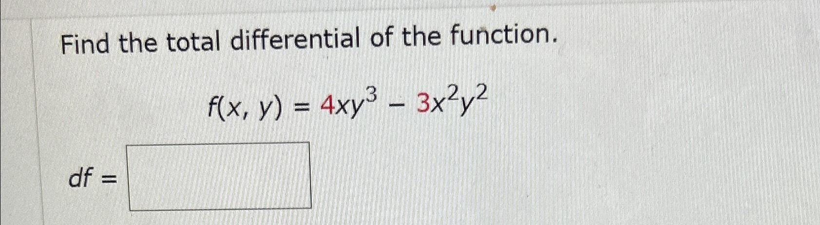 Solved Find the total differential of the | Chegg.com
