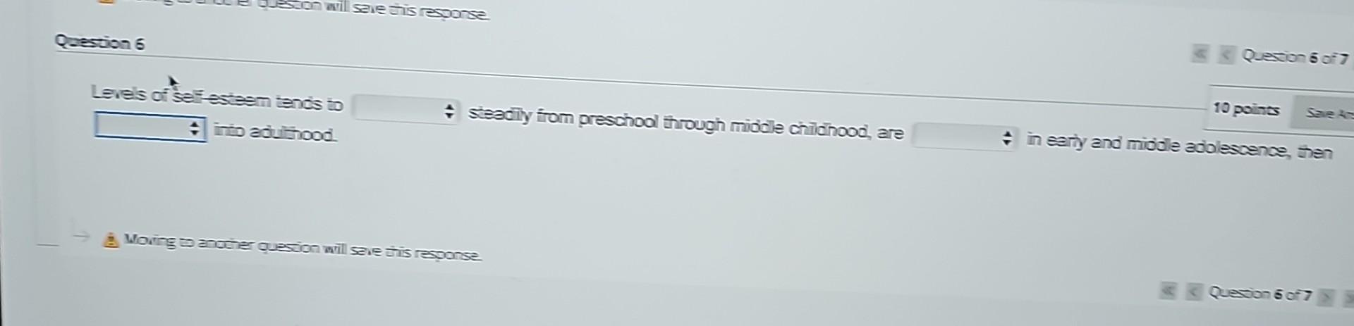 Solved Levels of seliesteem tends to into adulthood. from | Chegg.com