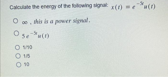 Solved Calculate the energy of the following signal: | Chegg.com