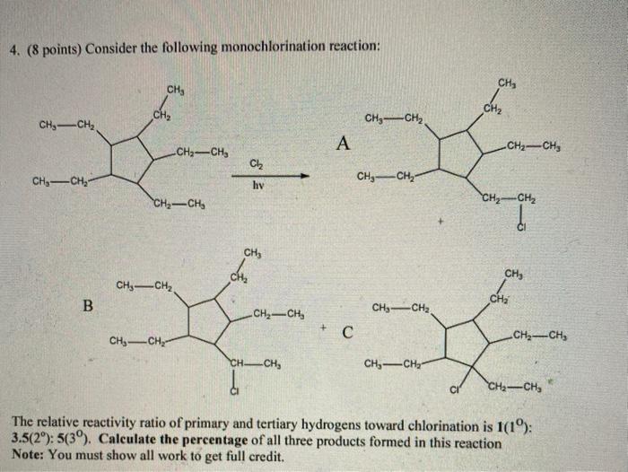 Solved 4. (8 points) Consider the following monochlorination | Chegg.com