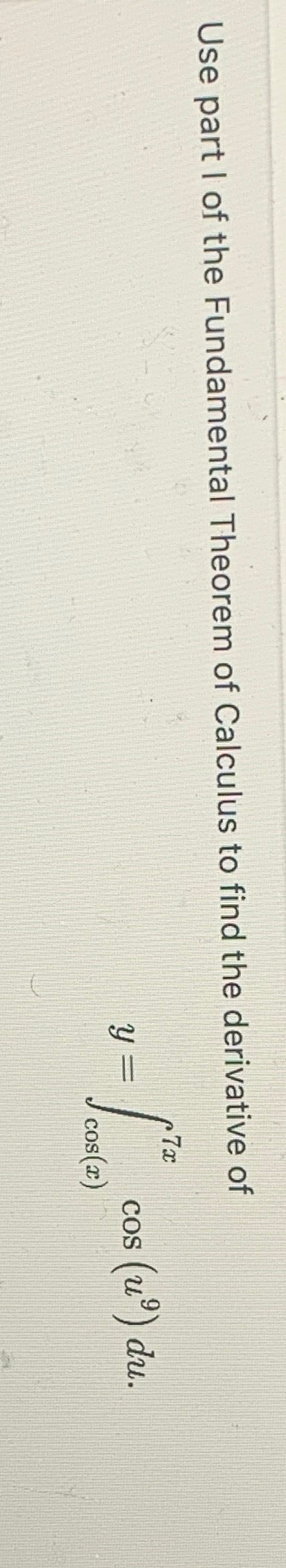 Solved Use part I of the Fundamental Theorem of Calculus to | Chegg.com
