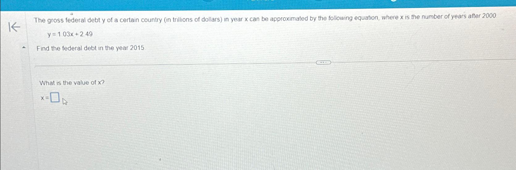 Solved The gross federal debt y ﻿of a certain country (in | Chegg.com