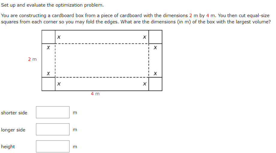 Solved Set up and evaluate the optimization problem.You are | Chegg.com