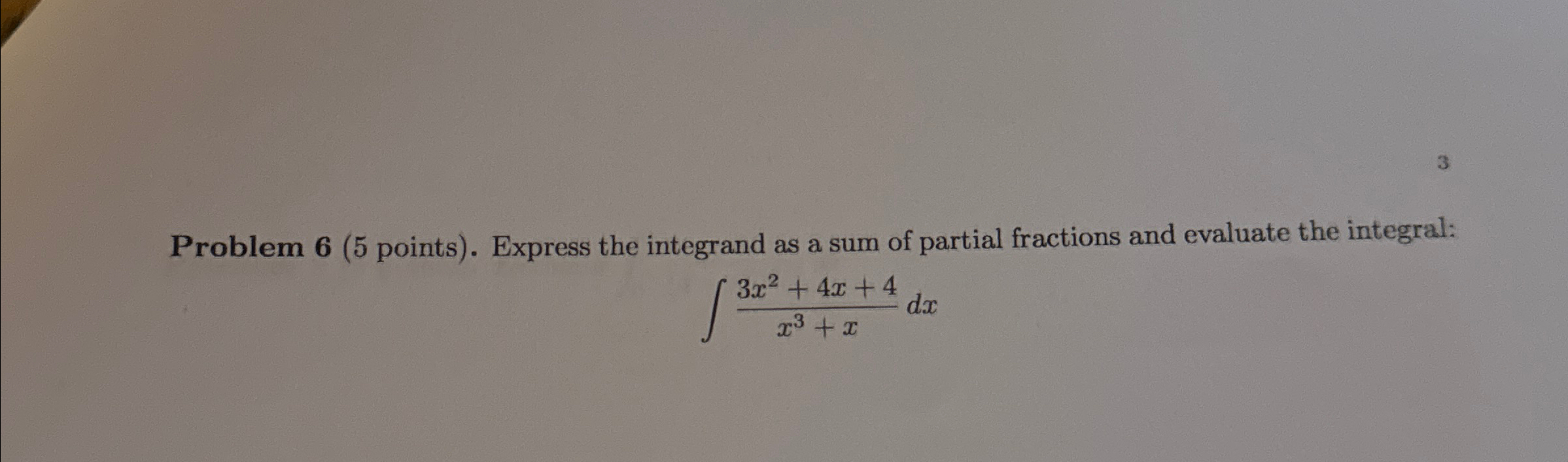 Solved Problem 6 (5 ﻿points). ﻿Express the integrand as a | Chegg.com