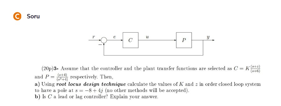 Solved Soru(20p)3- ﻿Assume that the controller and the plant | Chegg.com