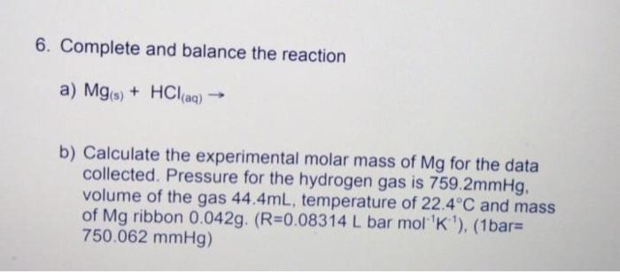 Solved 6. Complete and balance the reaction a) Mg(s) + | Chegg.com