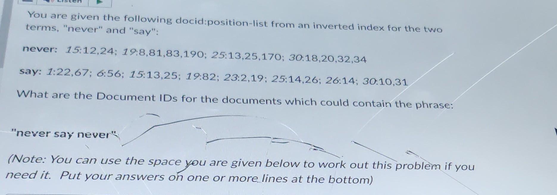 Solved You are given the following docid:position-list from | Chegg.com
