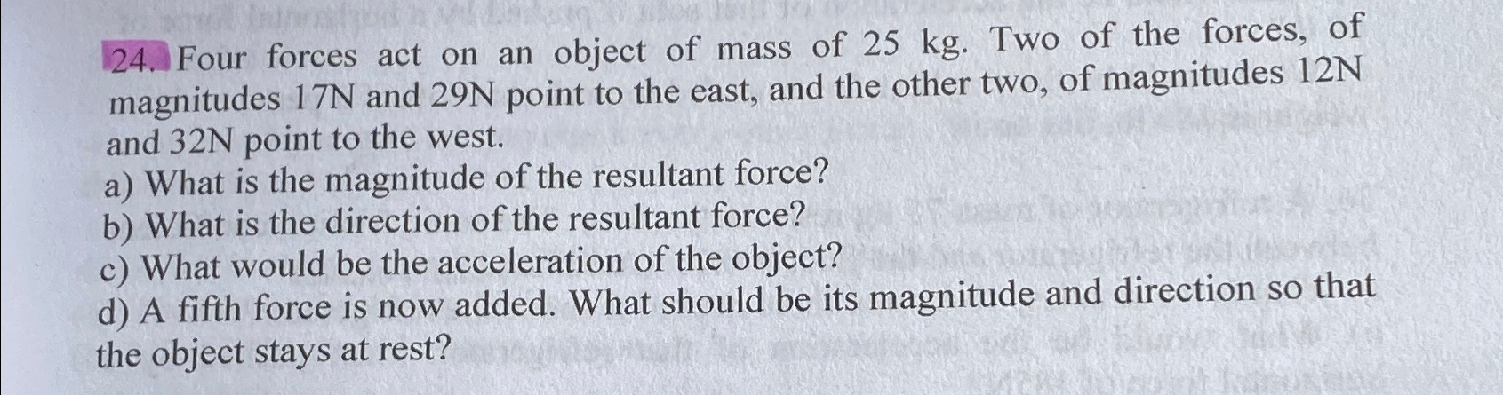 Solved Four Forces Act On An Object Of Mass Of 25kg Two Of