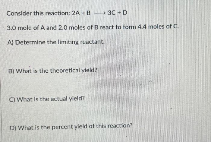 Solved Consider this reaction: 2 A+B 3C+D 3.0 mole of A and | Chegg.com