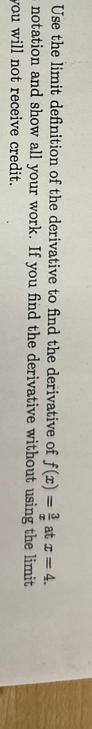 Solved Use the limit definition of the derivative to find | Chegg.com