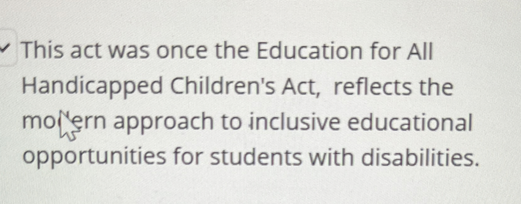 Solved This act was once the Education for All Handicapped | Chegg.com
