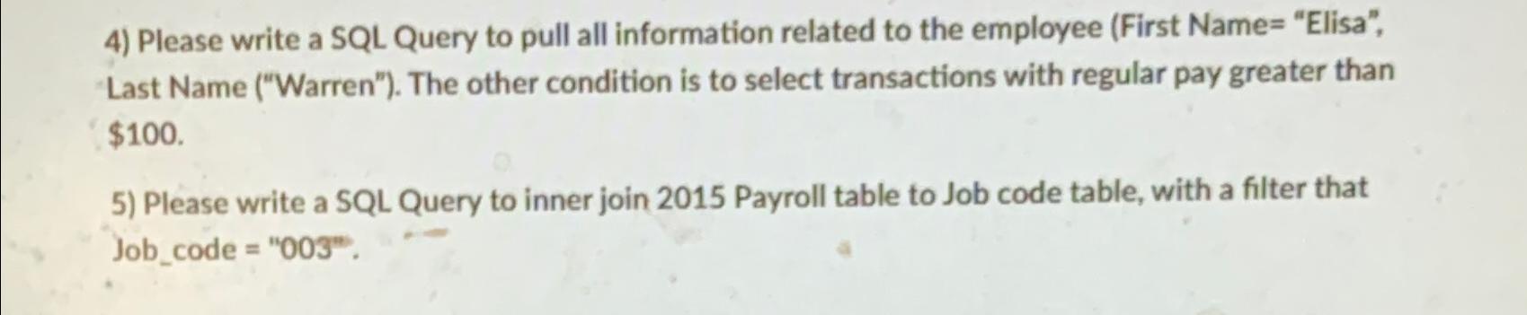 Solved Please write a SQL Query to pull all information | Chegg.com