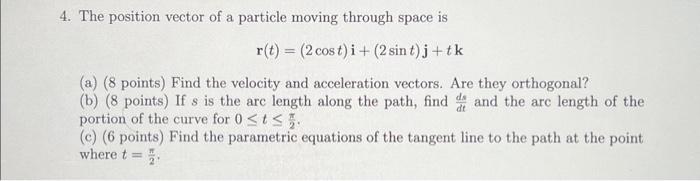 Solved 4. The position vector of a particle moving through | Chegg.com