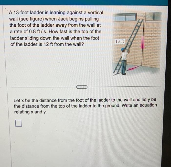 Solved A 13-foot ladder is leaning against a vertical wall | Chegg.com