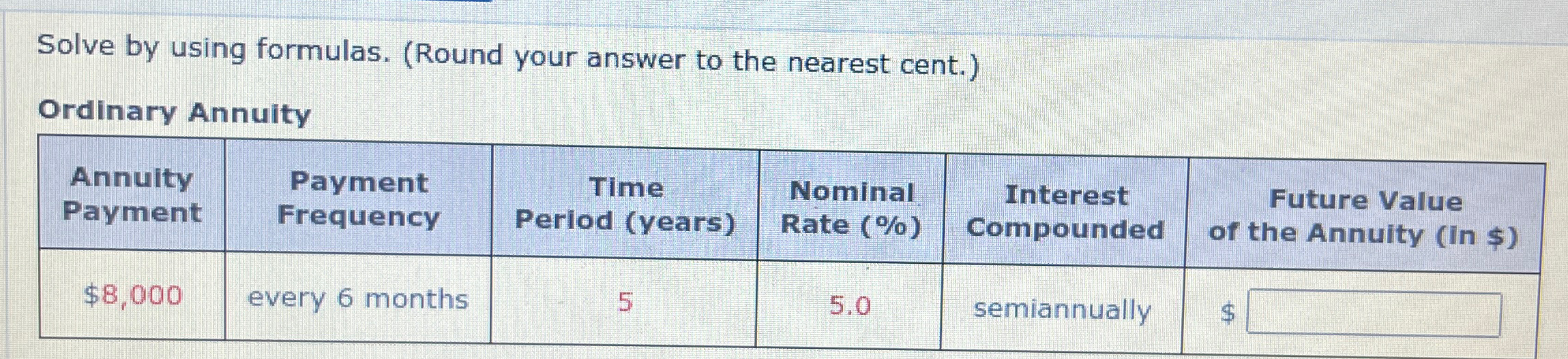 Solved Solve by using formulas. (Round your answer to the | Chegg.com