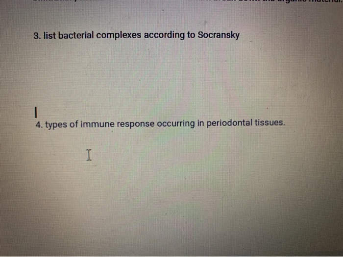 Solved 3. list bacterial complexes according to Socransky 4. | Chegg.com