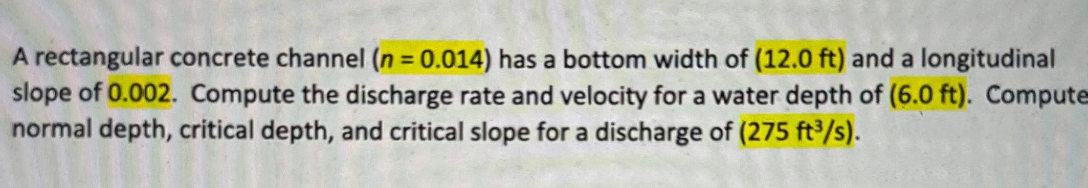 Solved A rectangular concrete channel (n)=(0.014) has a | Chegg.com