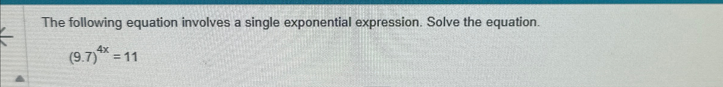 Solved The following equation involves a single exponential | Chegg.com