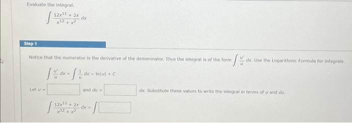 Evaluate the integral. ∫x12+x212x11+2xdx Step 1 | Chegg.com