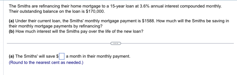 Solved The Smiths are refinancing their home mortgage to a | Chegg.com
