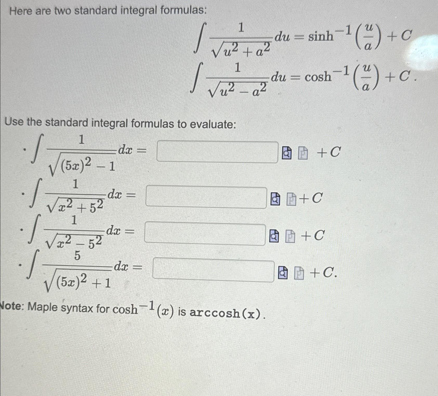 Solved Here are two standard integral | Chegg.com