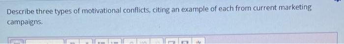 Solved Describe three types of motivational conflicts, | Chegg.com
