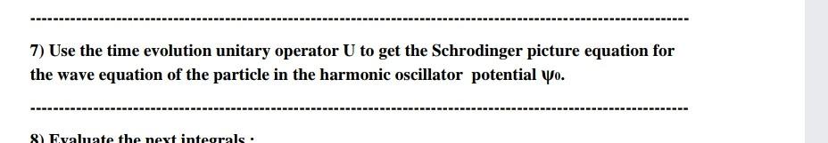 Solved 7) Use the time evolution unitary operator U to get | Chegg.com