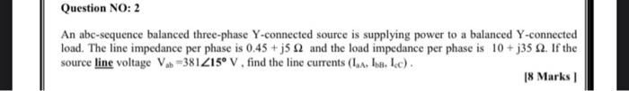 Solved Question NO: 2 An abc-sequence balanced three-phase | Chegg.com