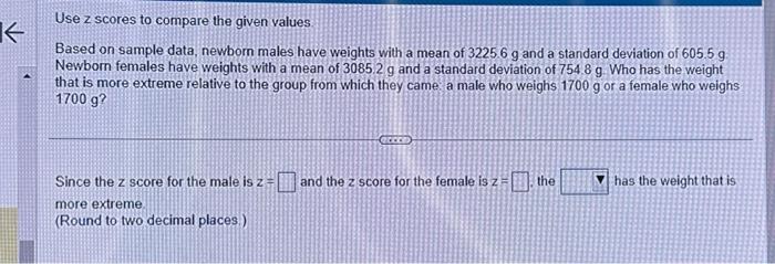 Solved Use z scores to compare the given values. Based on | Chegg.com