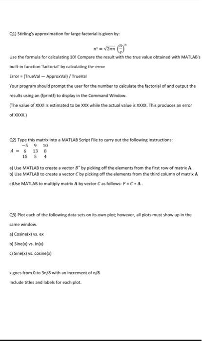 Solved Q1) Stirling's approximation for large factorial is | Chegg.com