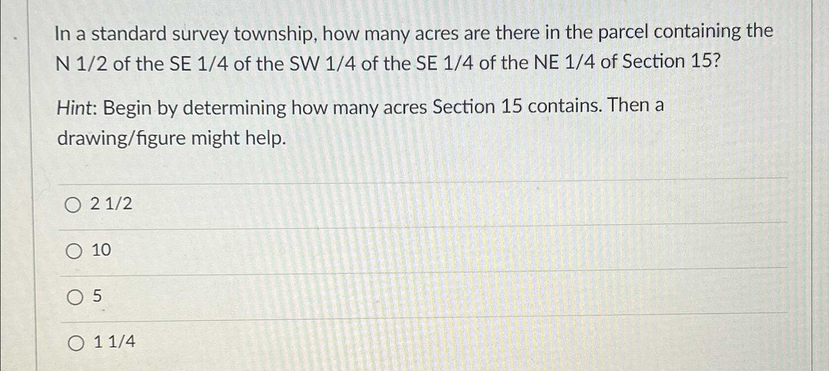 Solved In a standard survey township, how many acres are | Chegg.com