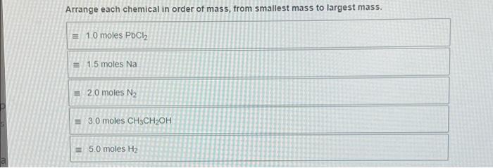 Solved a Arrange each chemical in order of mass, from | Chegg.com