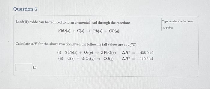 Solved Question 6 Lead(II) oxide can be reduced to form | Chegg.com