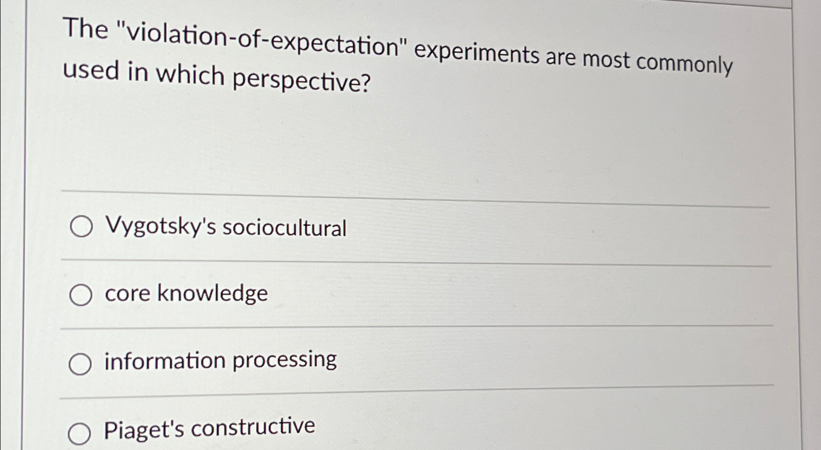 Solved The "violation-of-expectation" experiments are most | Chegg.com