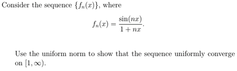 Solved Consider the sequence {fn(x)}, where sin(nx) fn(x) = | Chegg.com