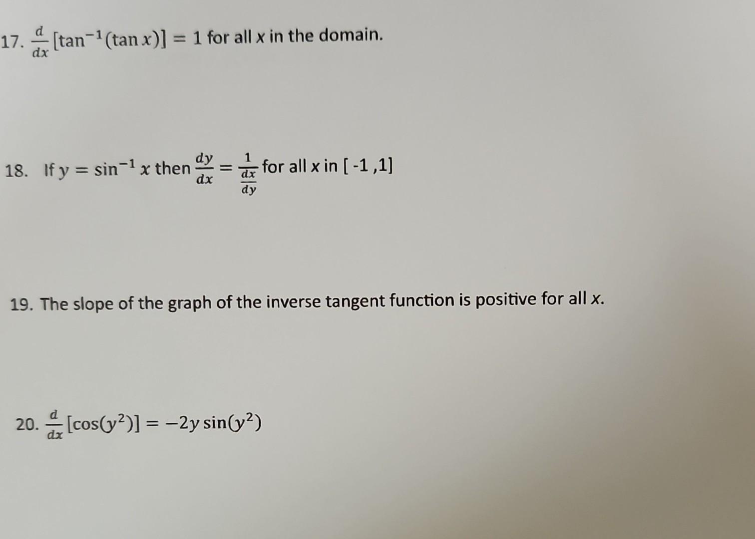Solved 7. dxd[tan−1(tanx)]=1 for all x in the domain. 18. If | Chegg.com