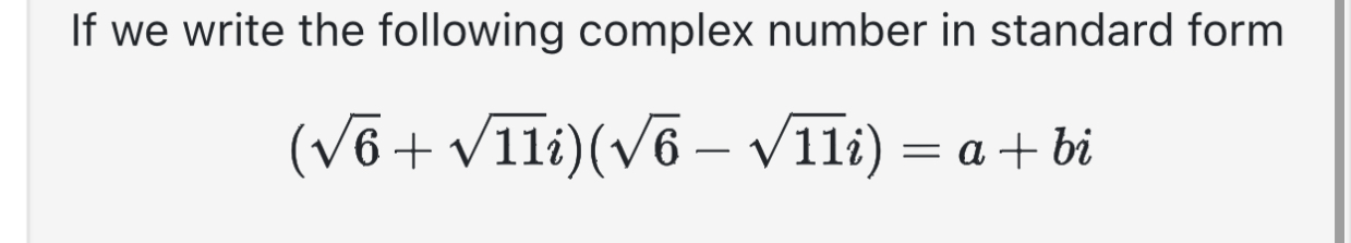 Solved If we write the following complex number in standard | Chegg.com