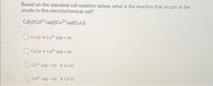 Solved Based on the standard cell notation below, what is | Chegg.com