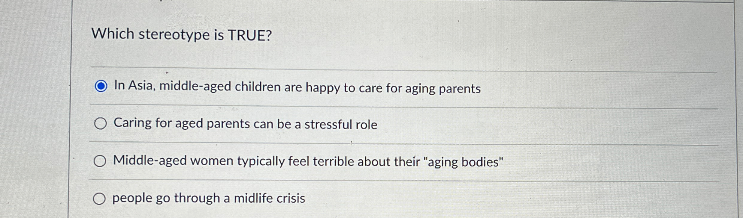 Solved Which stereotype is TRUE?In Asia, middle-aged | Chegg.com