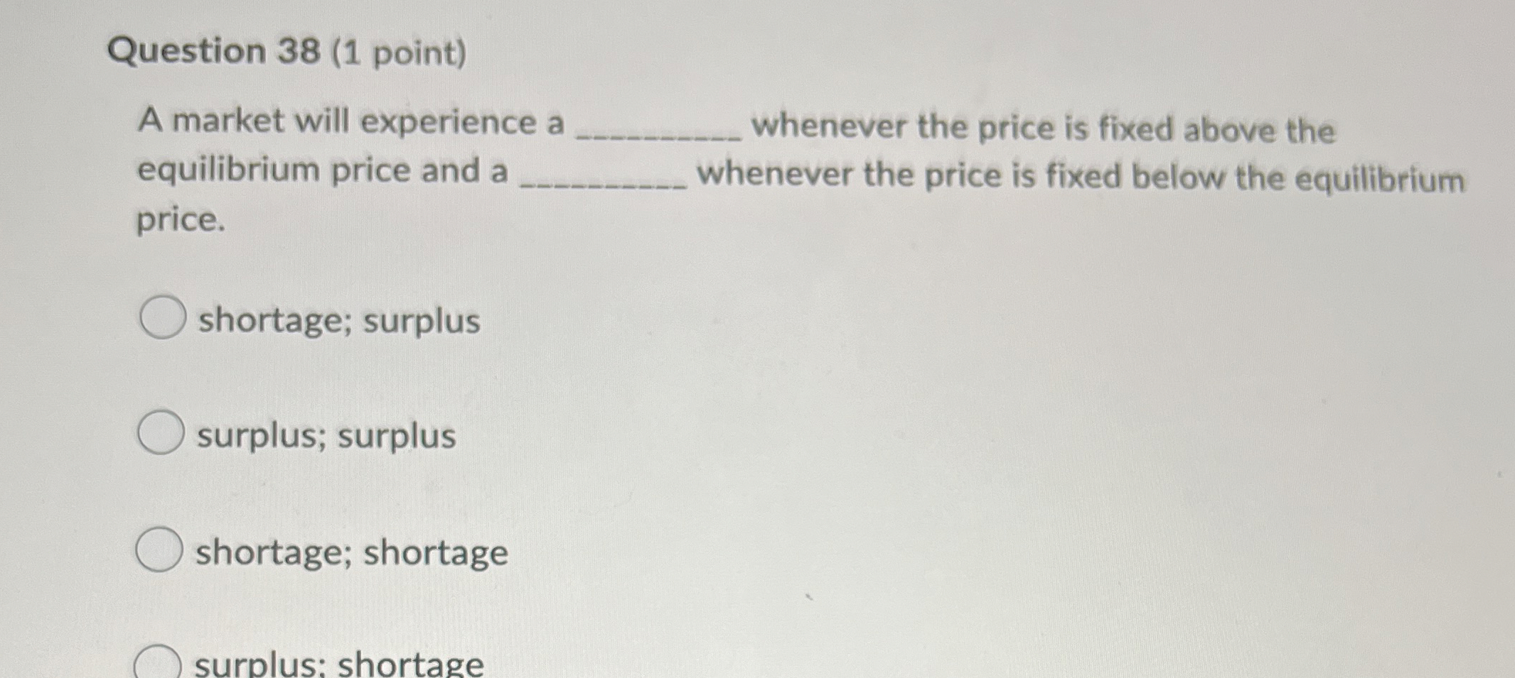 Solved Question 38 (1 ﻿point)A market will experience | Chegg.com